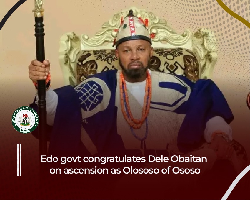 Edo govt congratulates Dele Obaitan on ascension as Olososo of Ososo