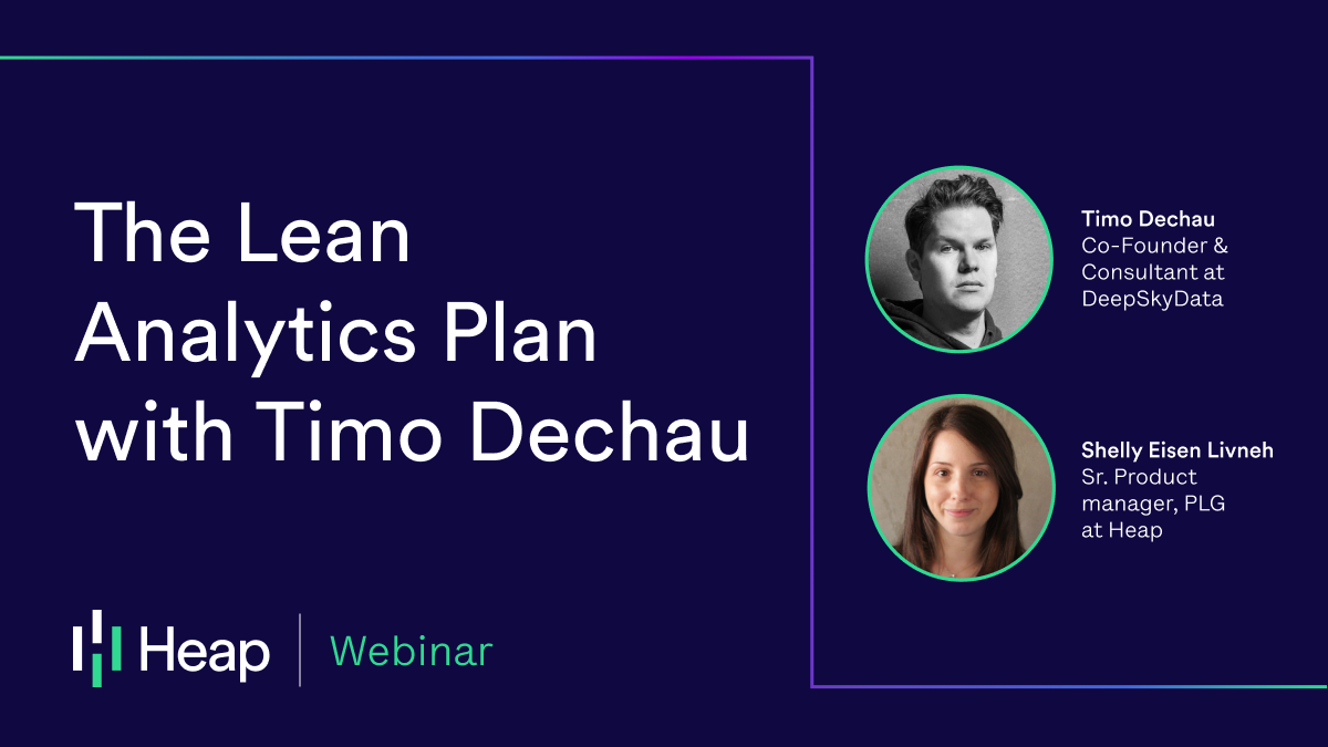 The Lean Analytics Plan with Timo Dechau | Heap