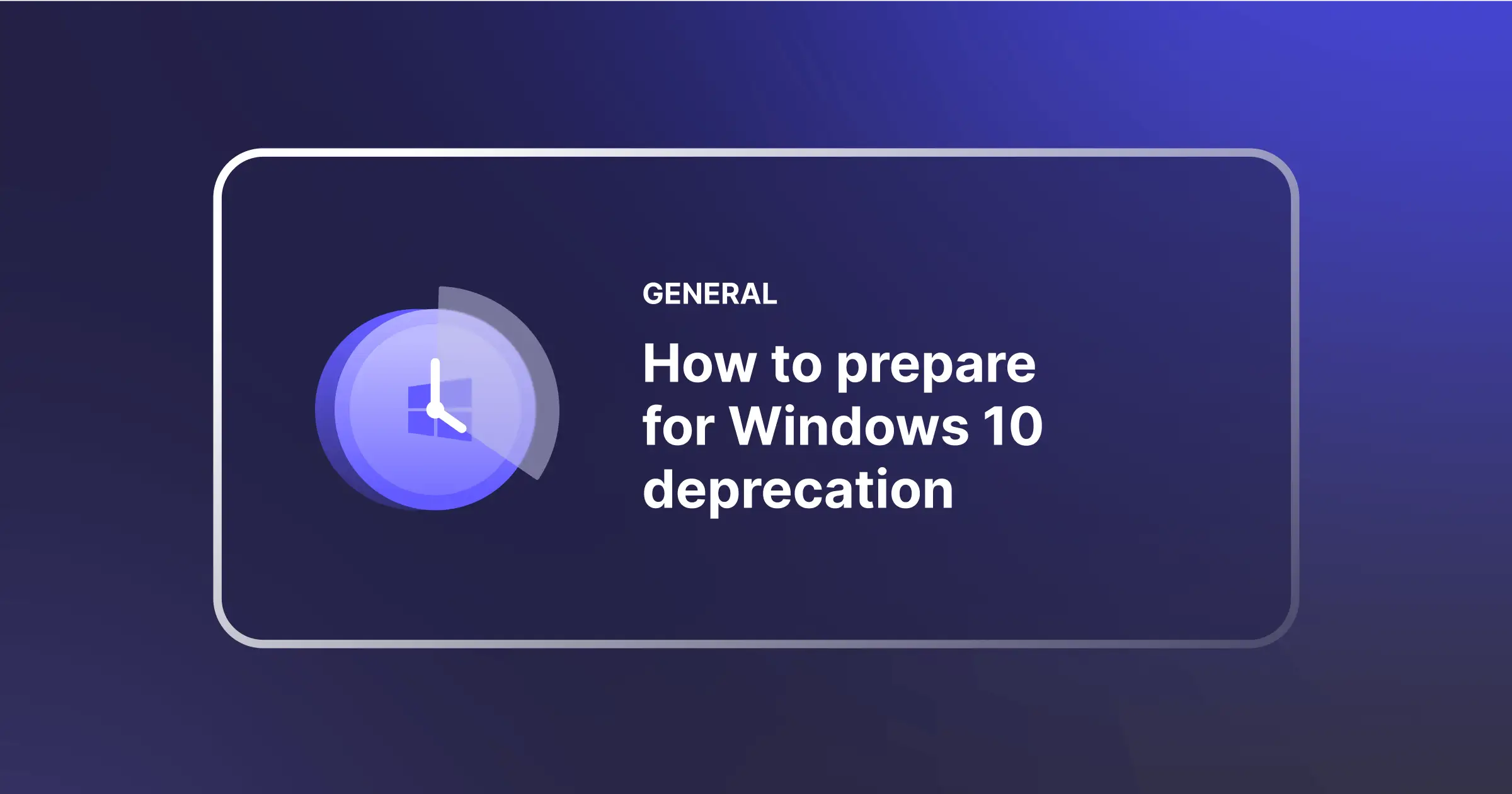How to prepare for Windows 10 end of life | SmartDeploy
