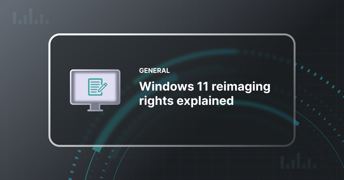 Guide to Windows reimaging rights | SmartDeploy