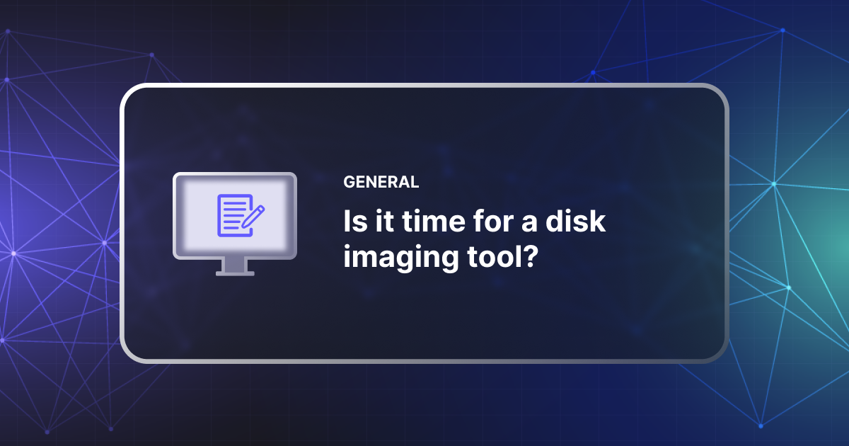 Is it time for a disk imaging tool? | SmartDeploy