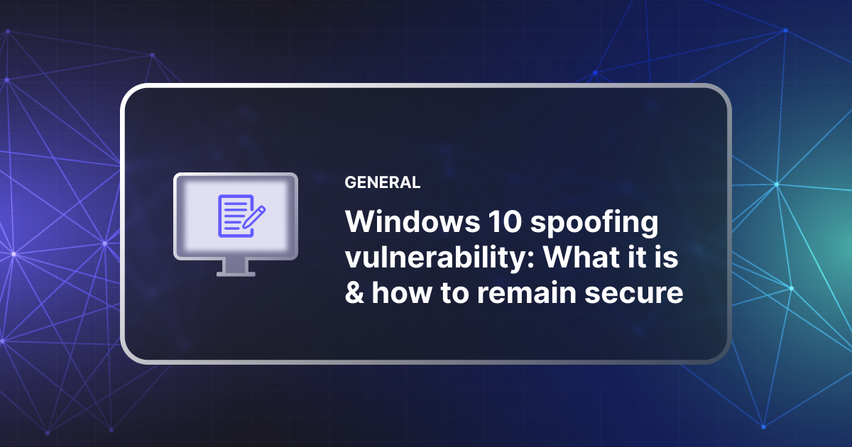 Windows 10 spoofing vulnerability: What it is and how to remain secure ...