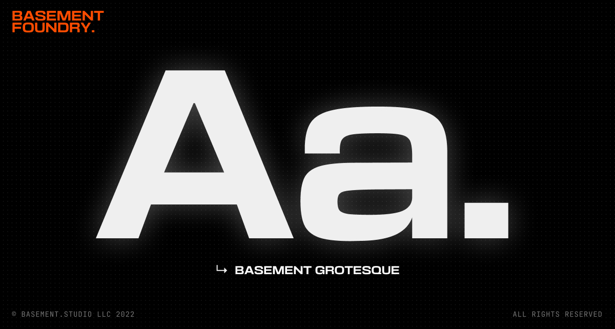 Basement Grotesque | BASEMENT FOUNDRY by basement.studio