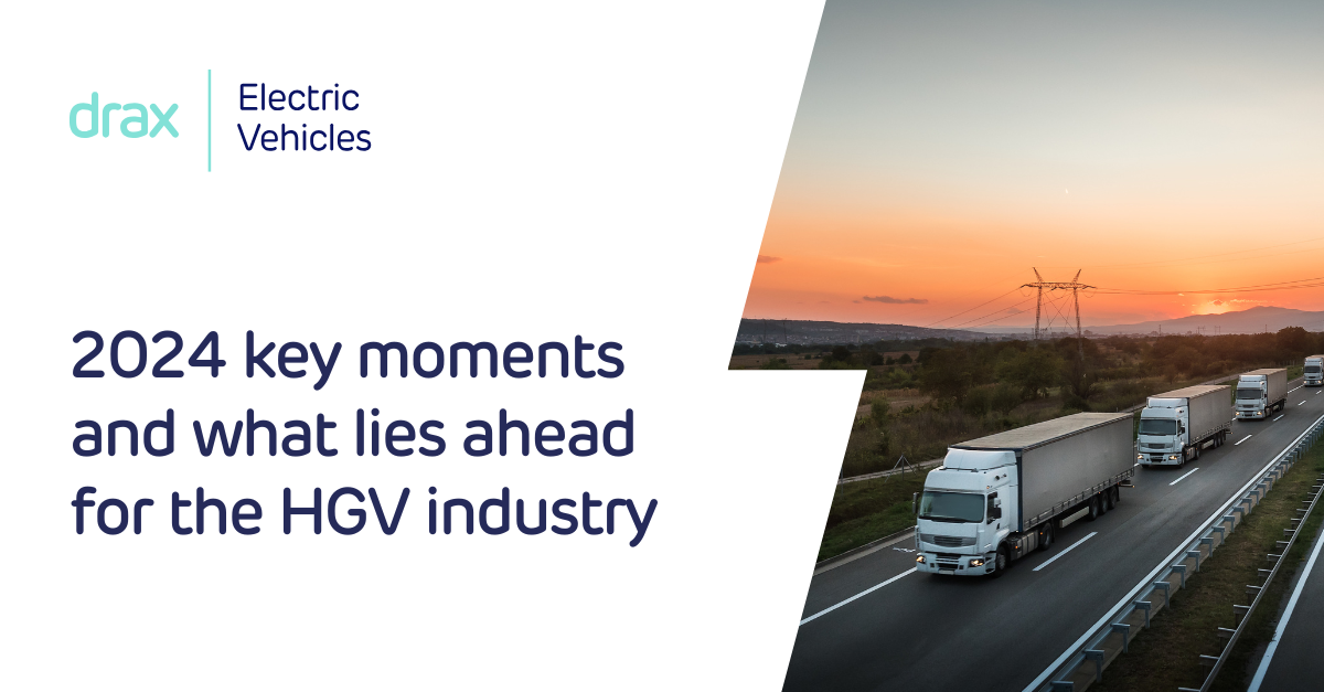 Key moments and what lies ahead for the HGV industry | Drax