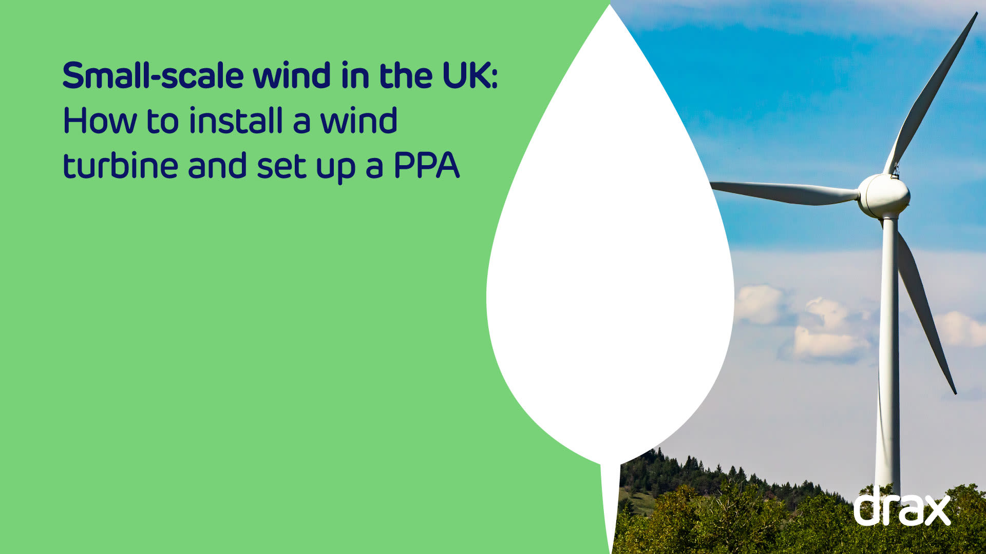 How to install a wind turbine and set up a ppa | Drax