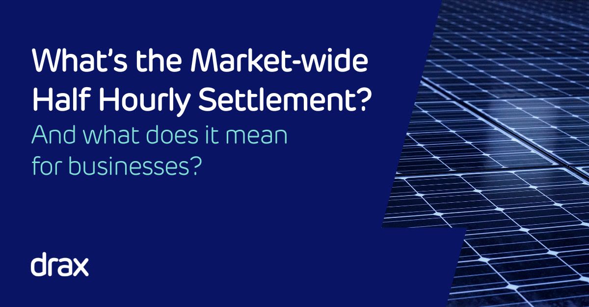 What’s the Market-wide Half Hourly Settlement (MHHS)? | Drax