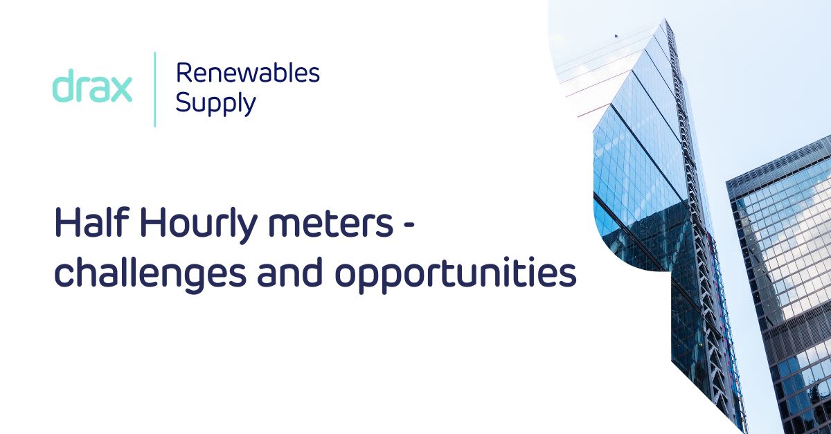 Half Hourly meters – challenges and opportunities | Drax