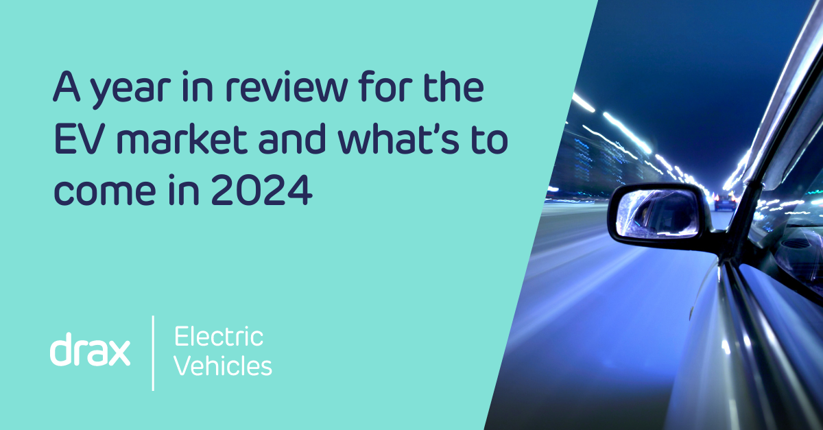 A review of the EV market and what’s to come in 2024 | Drax