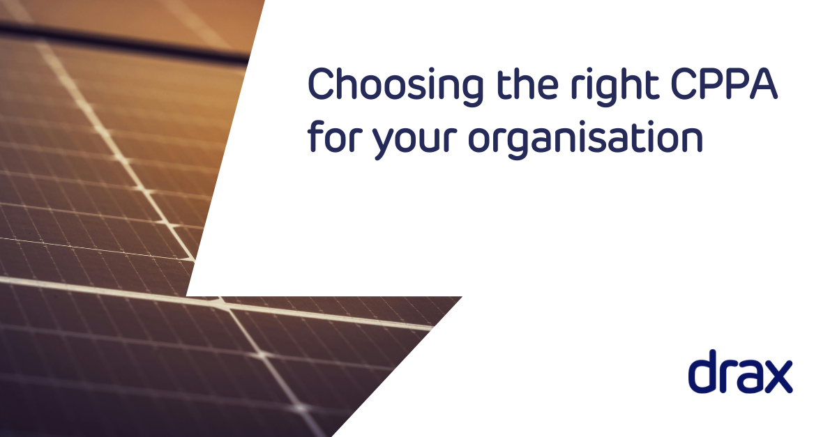 Choosing the right CPPA for your organisation | Drax