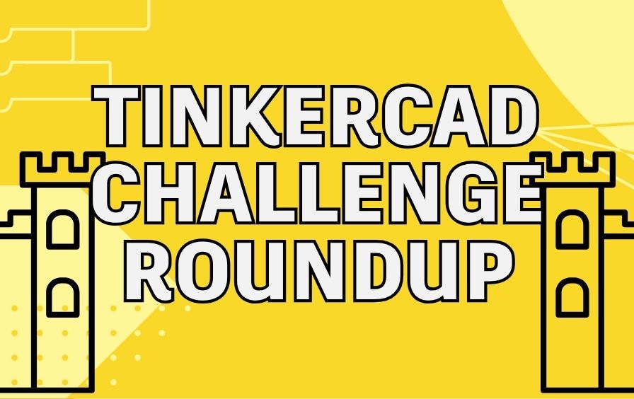 Tinkercad Challenge Roundup - Castles - Tinkercad