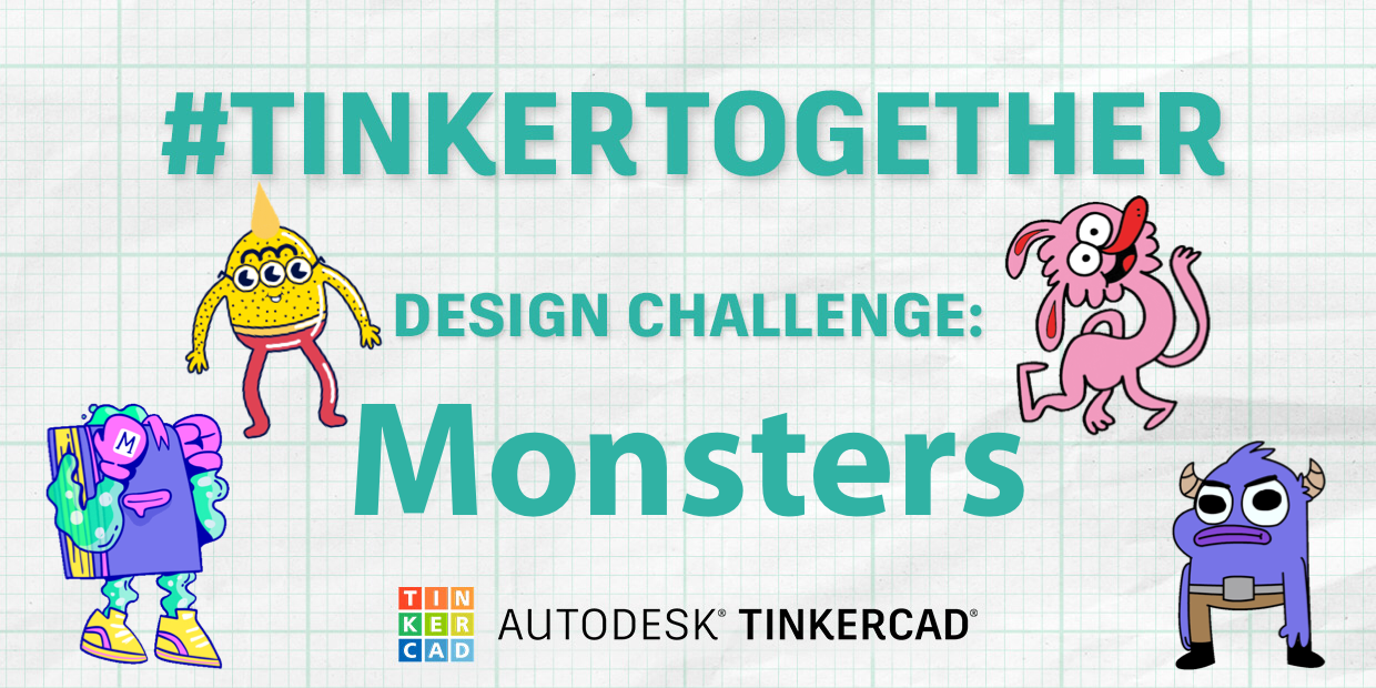 Design Challenge #10: Monsters - Tinkercad