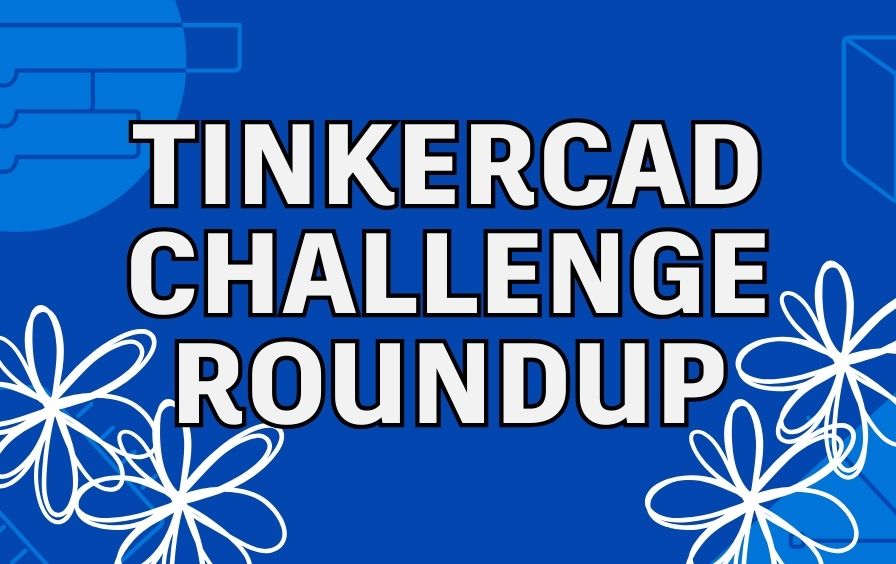 Tinkercad Challenge Roundup - Flowers - Tinkercad