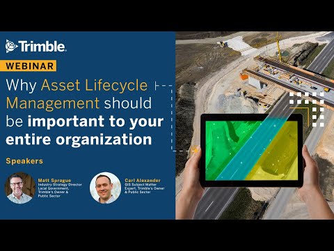 Why Asset Lifecycle Management should be important to your entire organization | Trimble ...