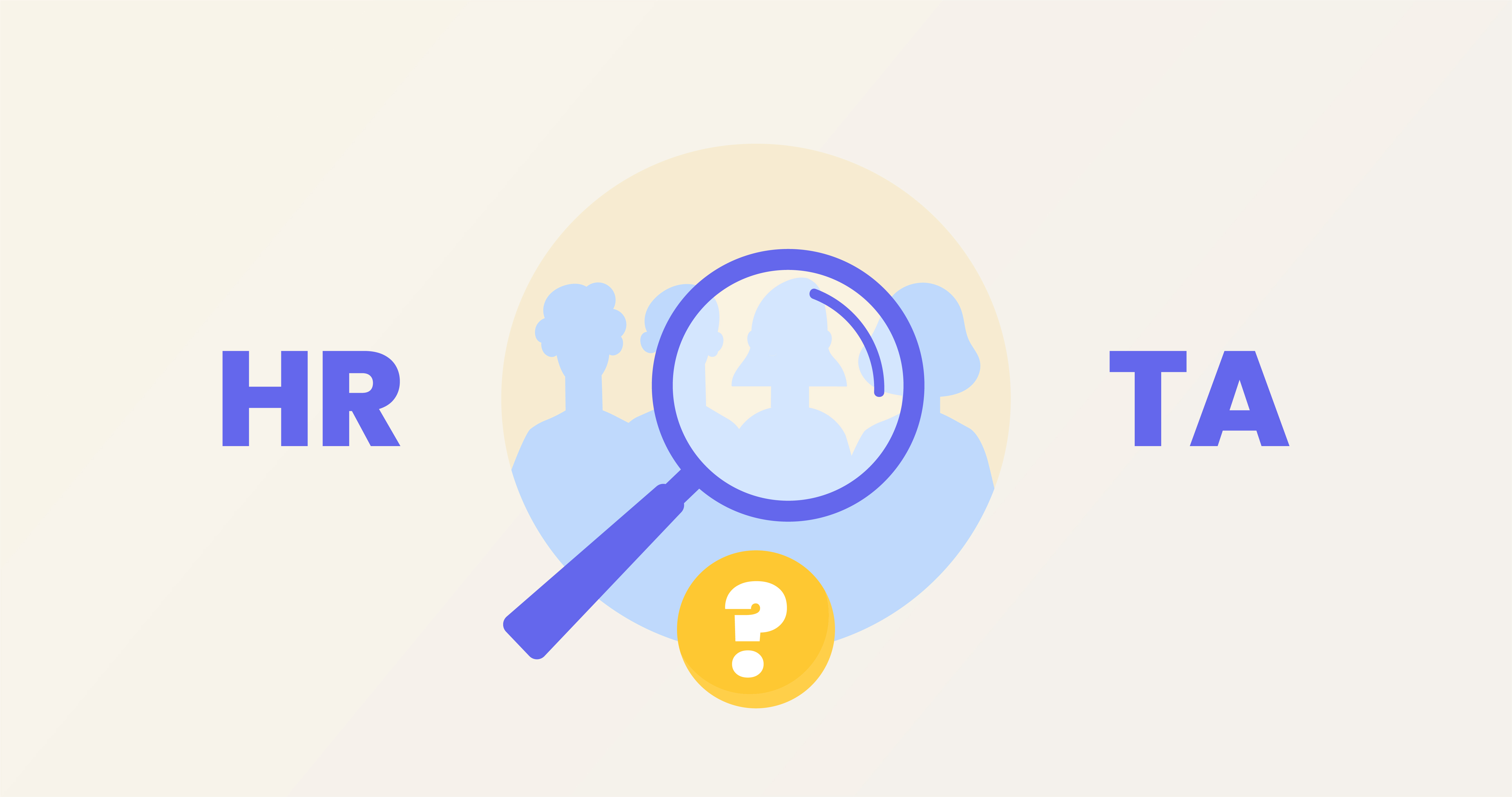 What’s the Difference Between HR and Talent Acquisition? | Placement Learn