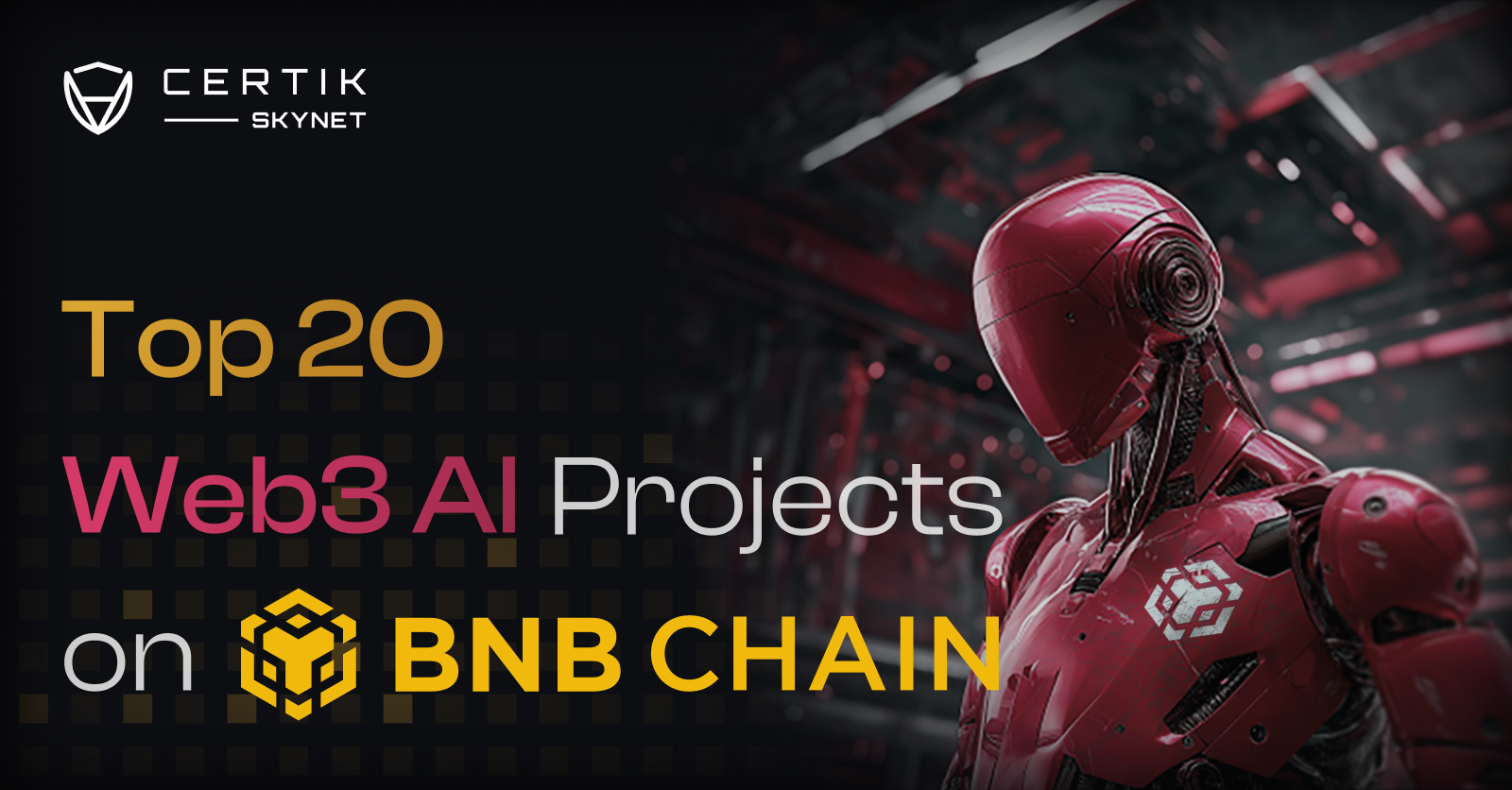 CertiK Skynet | Top 20 Web3 AI Projects on BNB Chain