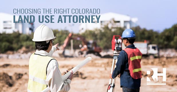 Colorado Land Use Attorneys | Robinson & Henry, P.C.