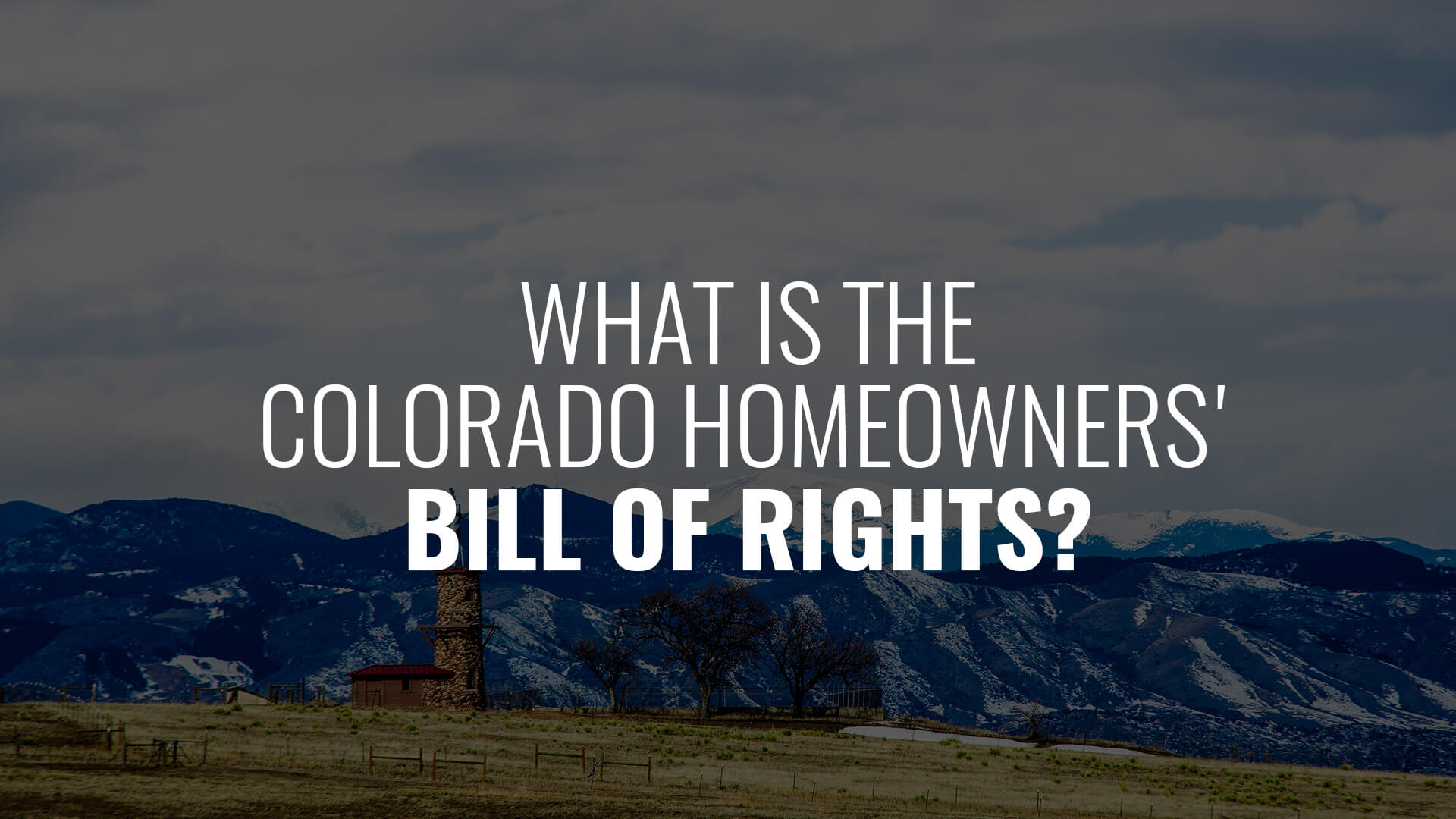 Colorado Homeowner's Bill of Rights? Colorado Lawyer Explains