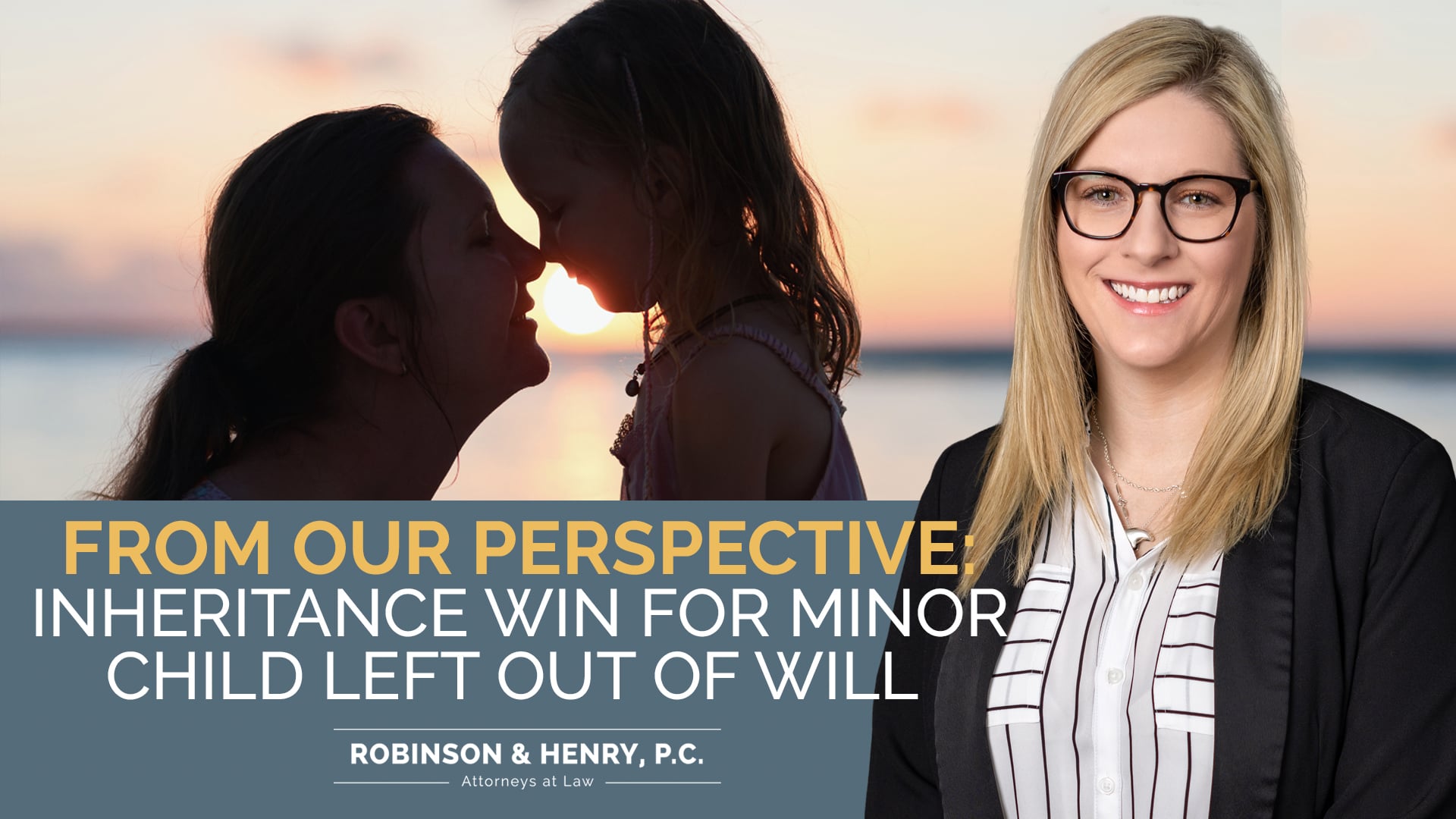 From Our Perspective: Inheritance Win for Minor Child Left Out of Will