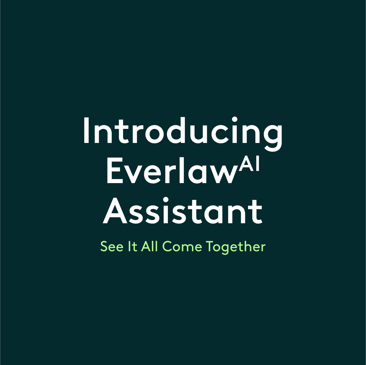 Everlaw Unveils Everlaw AI Assistant Powered by Generative AI to Give ...