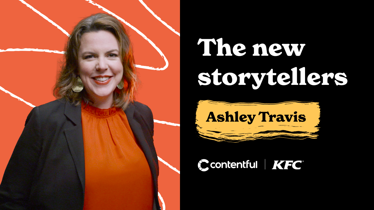 KFC | The New Storytellers | Contentful
