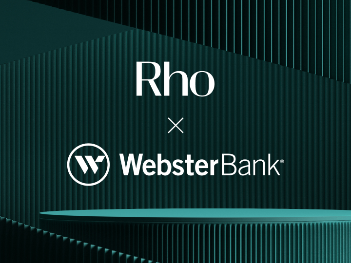 Why Rho Chose Webster Bank, N.A. as Our Partner