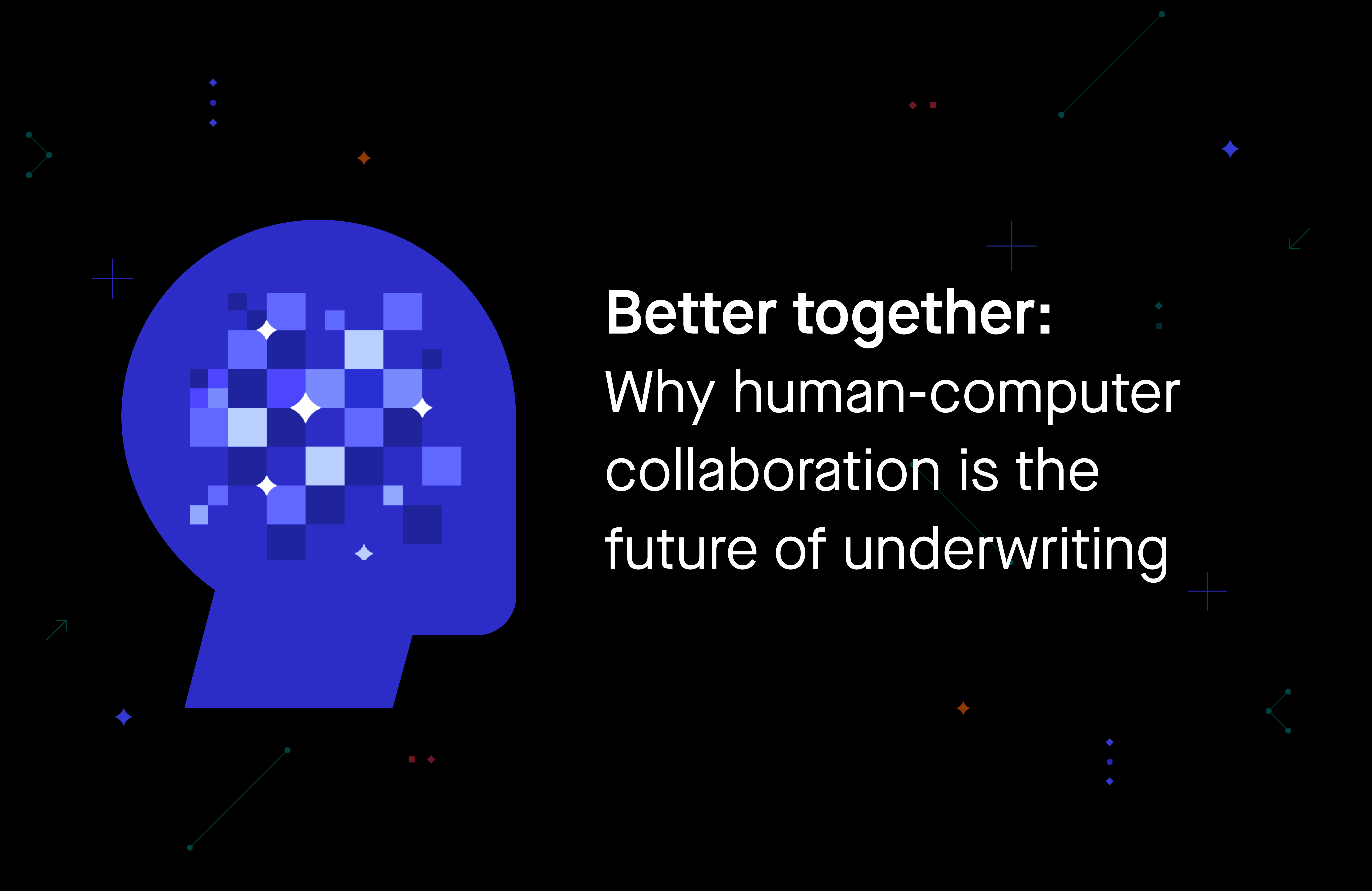 Better together: why human-computer collaboration is the future of ...