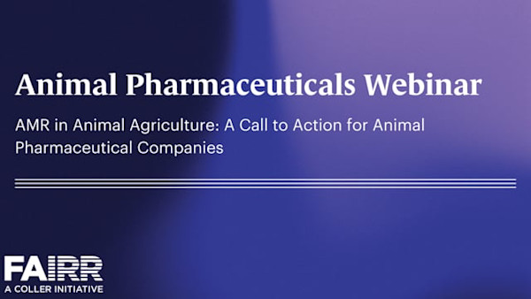 Investor Action on AMR Public Investor Statement Webinar | FAIRR