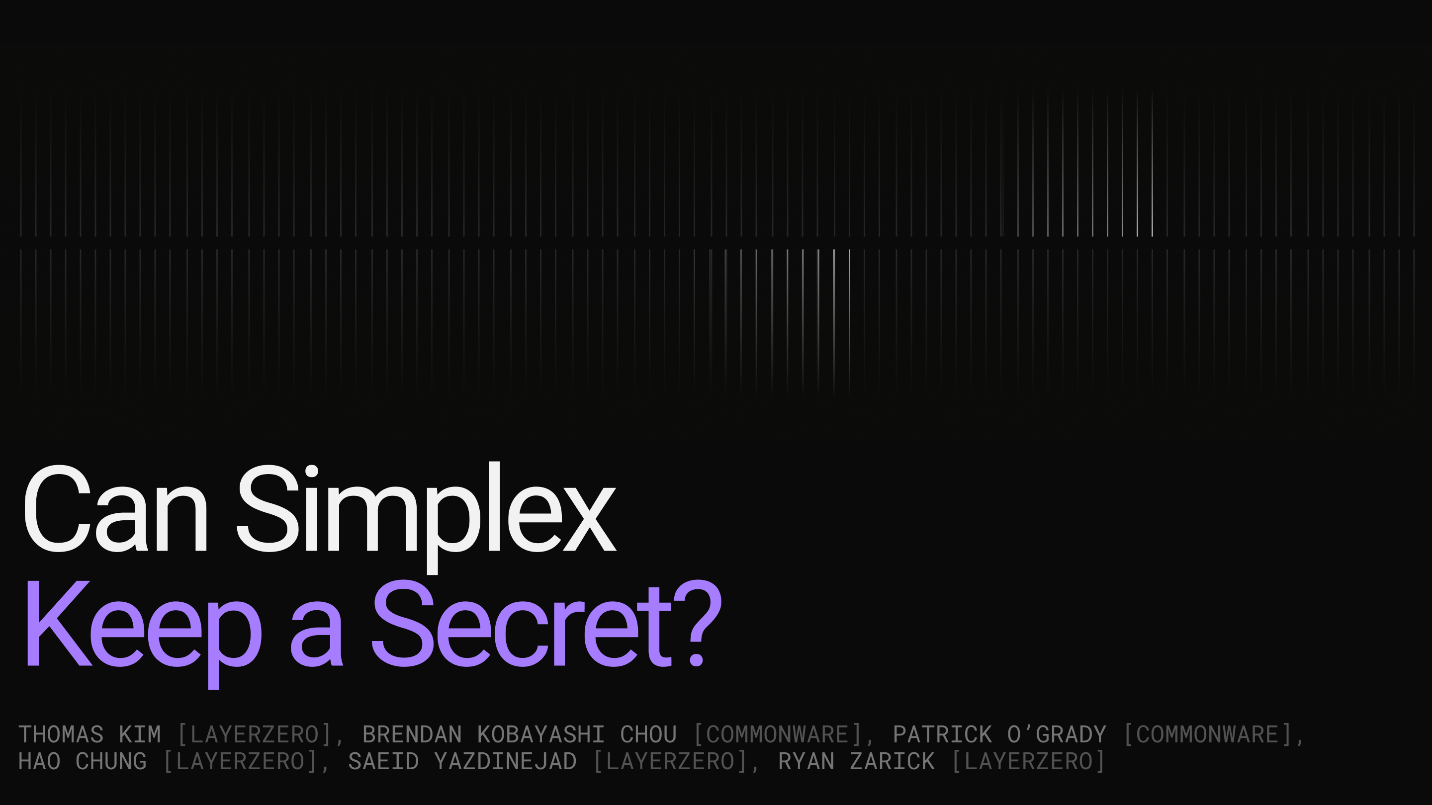 Can Simplex Keep A Secret? | LayerZero