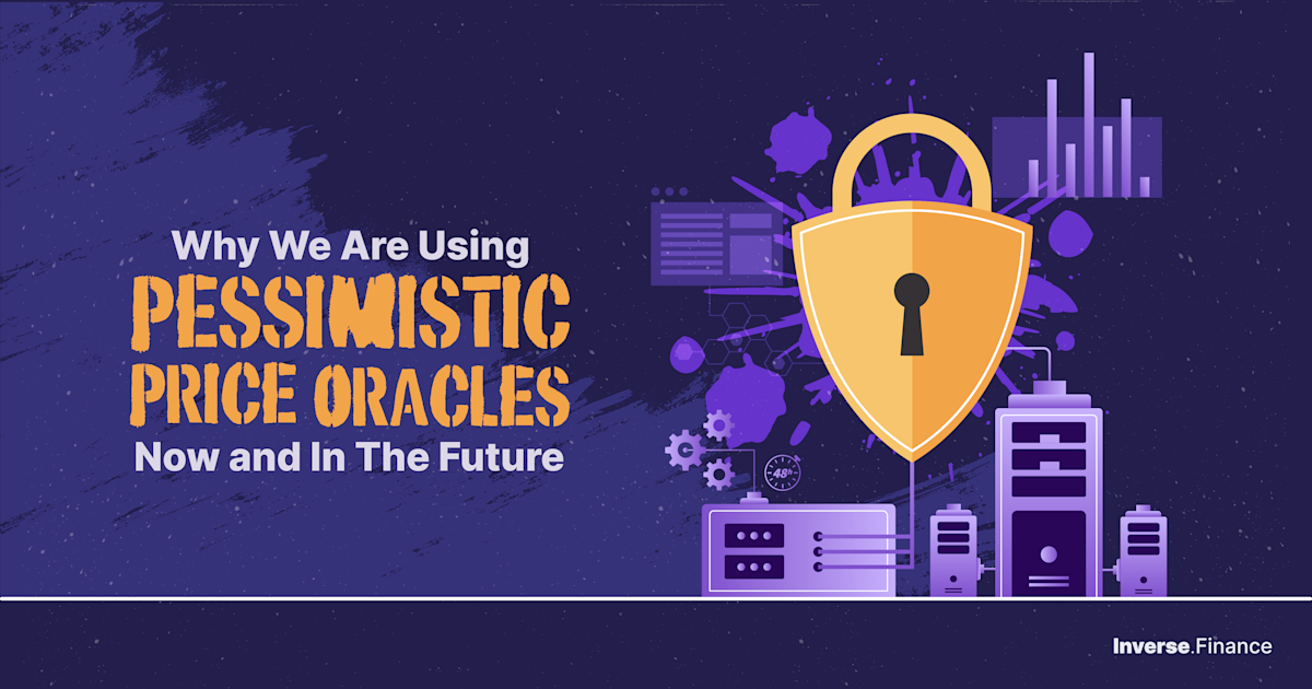 Why We Are Using Pessimistic Price Oracles Now And In The Future 