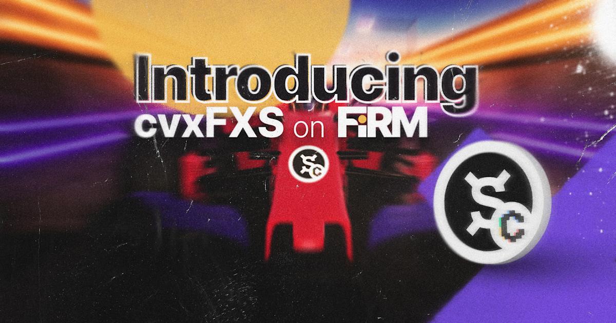 cvxFXS Collateral On FiRM