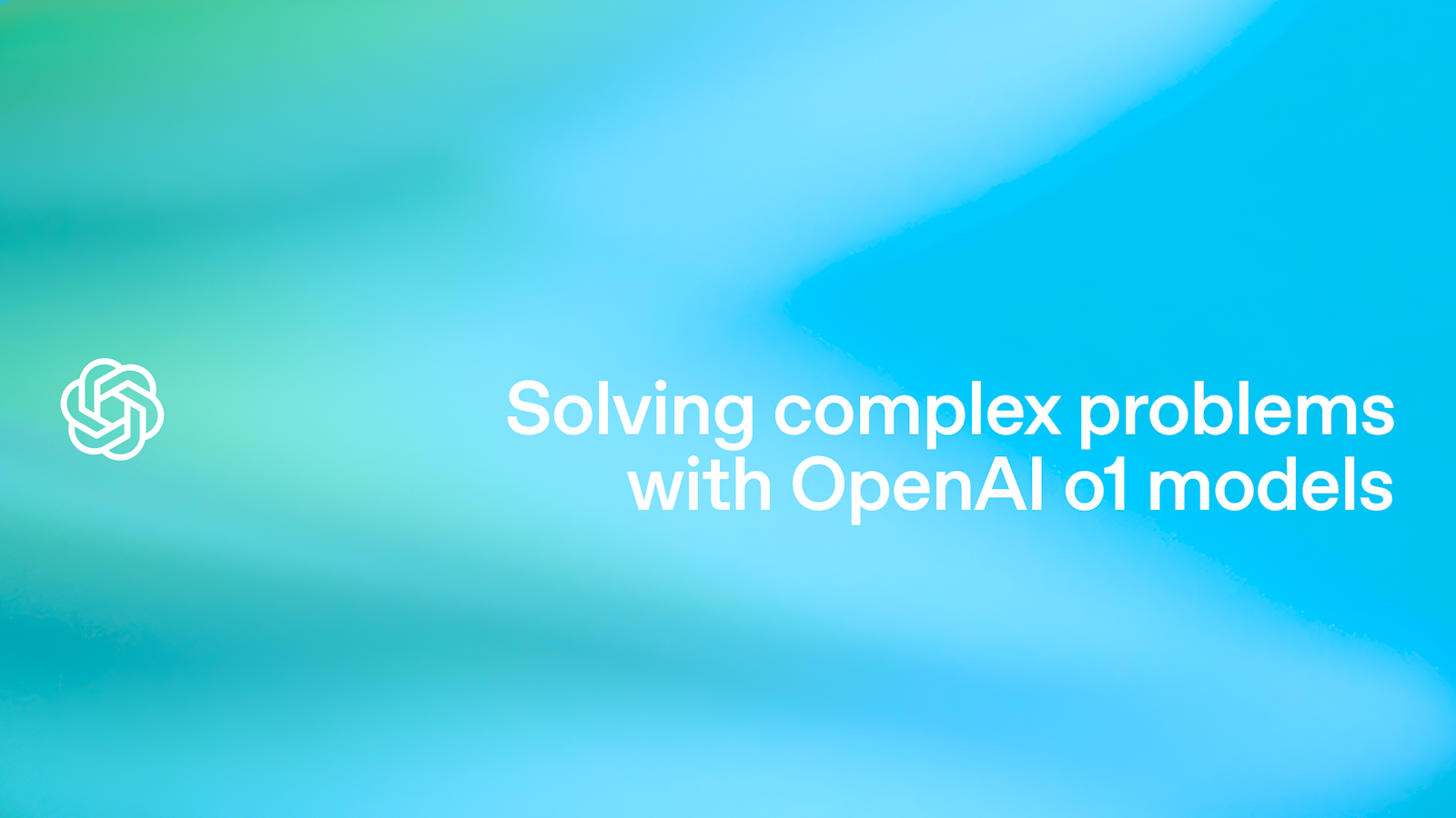 Solving complex problems with OpenAI o1 models | OpenAI