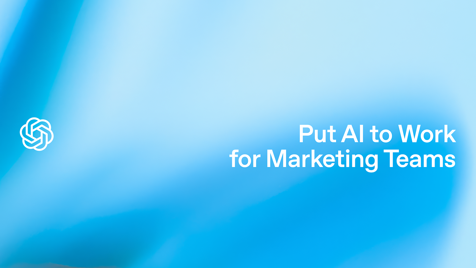 Put AI to Work for Marketing Teams | OpenAI
