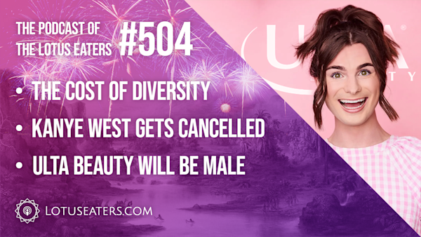 The Podcast of the Lotus Eaters #504 | Lotus Eaters