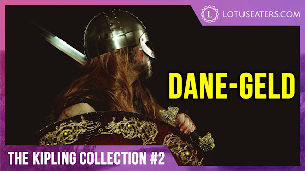 The Rudyard Kipling Collection #2 | Dane-Geld | Lotus Eaters