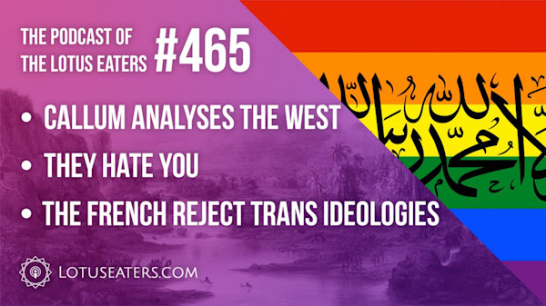 The Podcast of the Lotus Eaters #465 | Lotus Eaters
