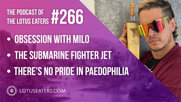 The Podcast of the Lotus Eaters #266 | Lotus Eaters