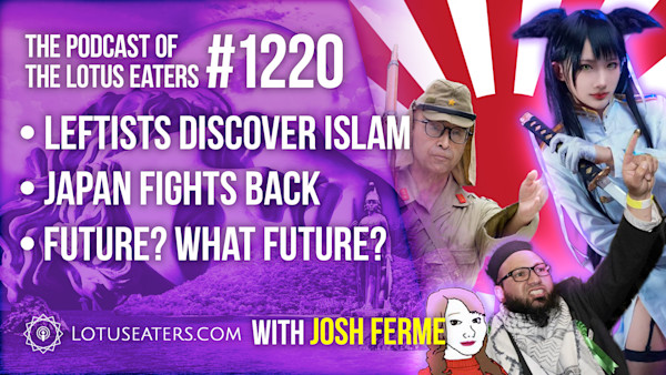 The Podcast of the Lotus Eaters #1220 | Lotus Eaters
