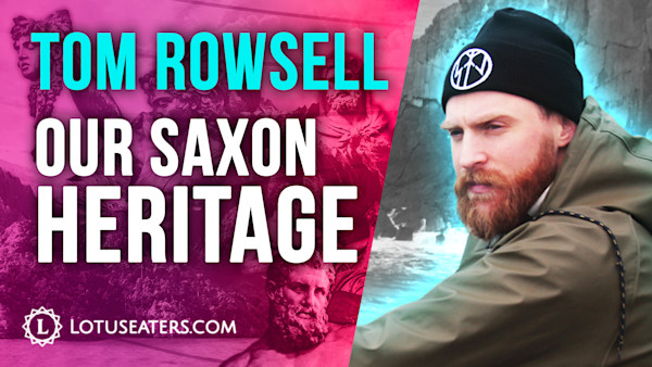 The Anglo Saxons | Interview with Tom Rowsell | Lotus Eaters