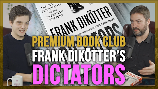 PREMIUM: BOOK CLUB #03 | Frank Dikötter's Dictators | Lotus Eaters
