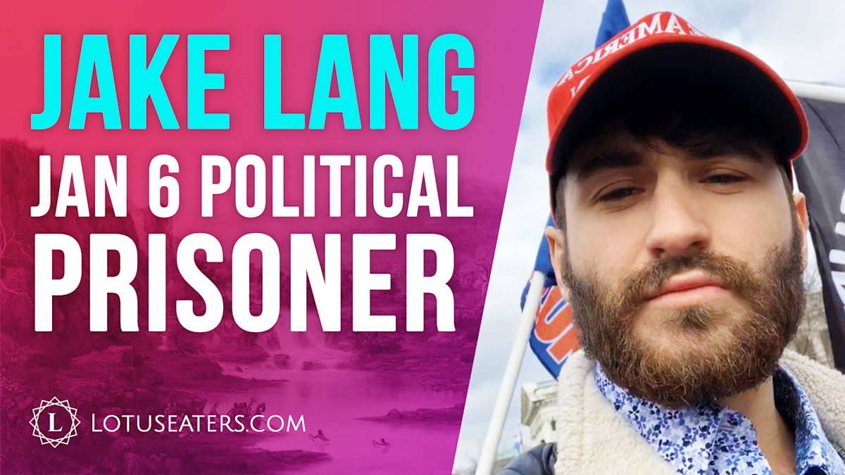 Former Jan 6th Prisoner | Interview with Edward Jacob Lang | Lotus Eaters