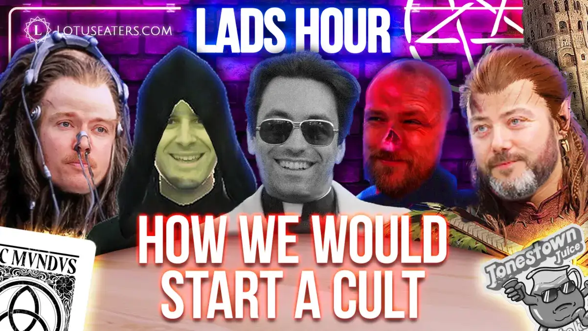 PREMIUM LIVE: Lads Hour #51 | How We Would Start a Cult - Lotus Eaters