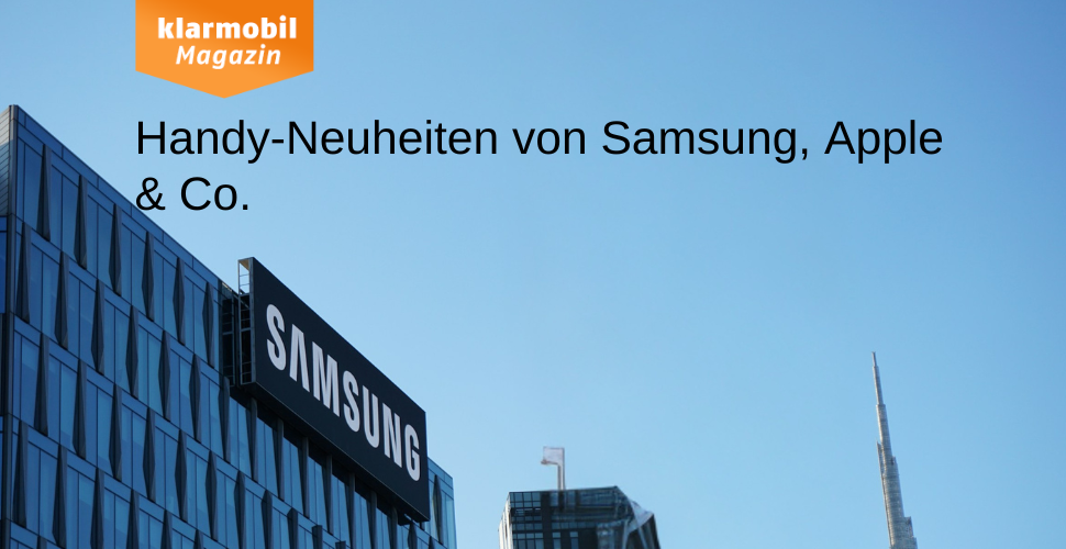 Handy-Neuheiten 2025 im Überblick | klarmobil Magazin
