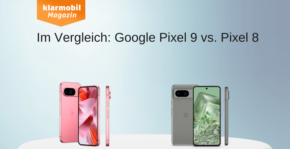 Google Pixel 9 vs. Pixel 8 | klarmobil Magazin