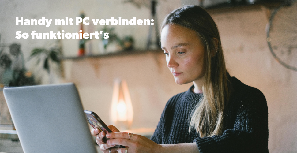 Handy mit dem PC verbinden: So geht’s | freenet Magazin