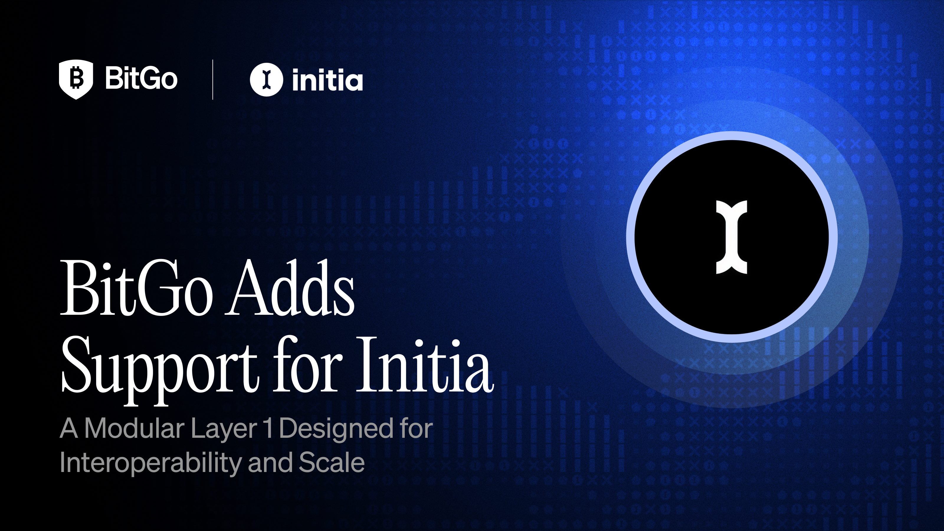 BitGo Adds Support for Initia: A Modular Layer 1 Designed for Interoperability and Scale | The ...