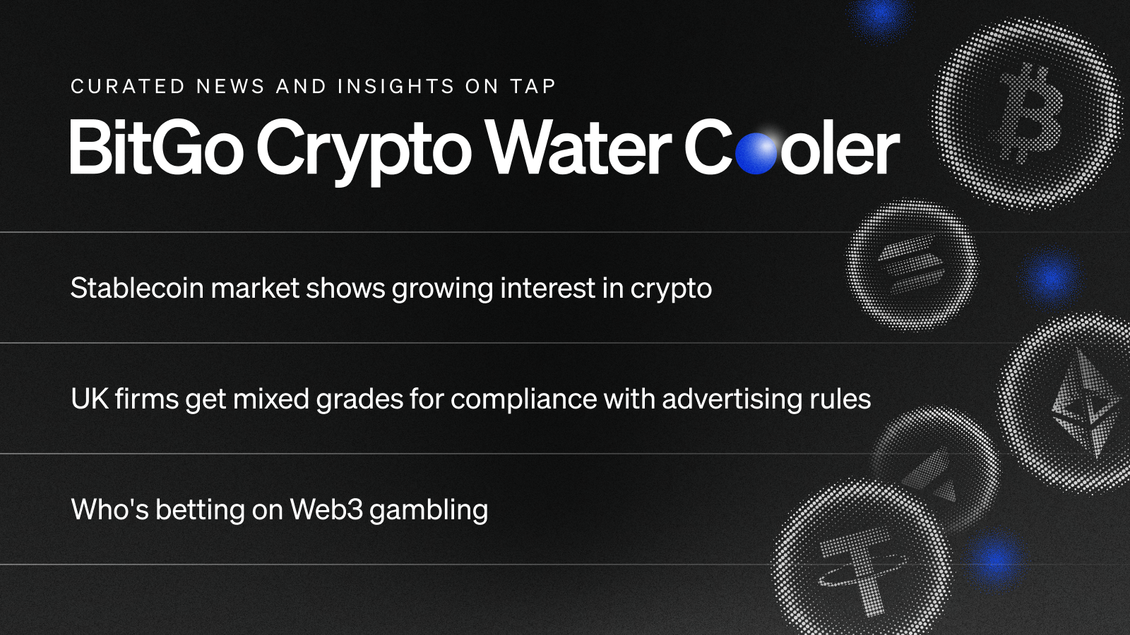 Blog | BitGo | BitGo - The complete digital asset platform. Secure, manage, and grow your ...