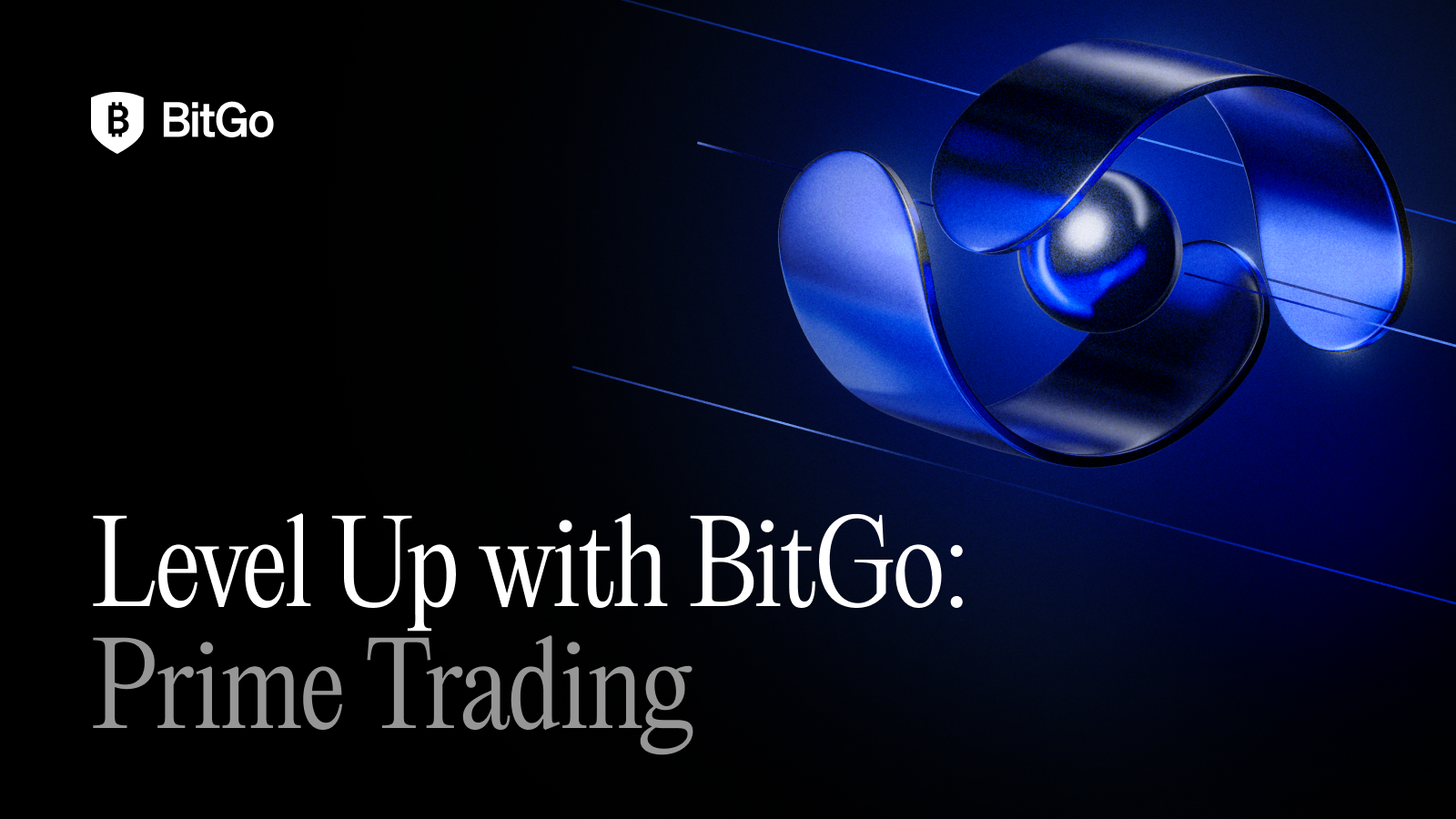 Level Up With BitGo: Prime Trading | BitGo
