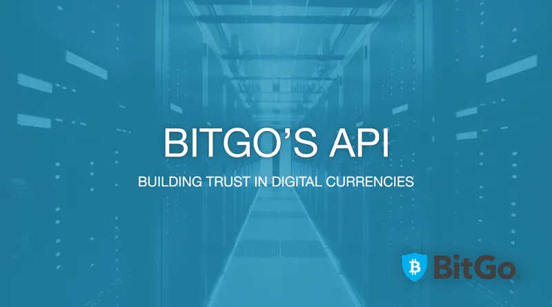 Driving the Institutional Market Forward with BitGo’s Powerful API ...