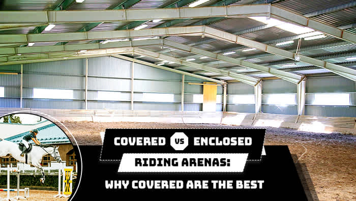Covered vs. Enclosed Riding Arenas -Global Carport
