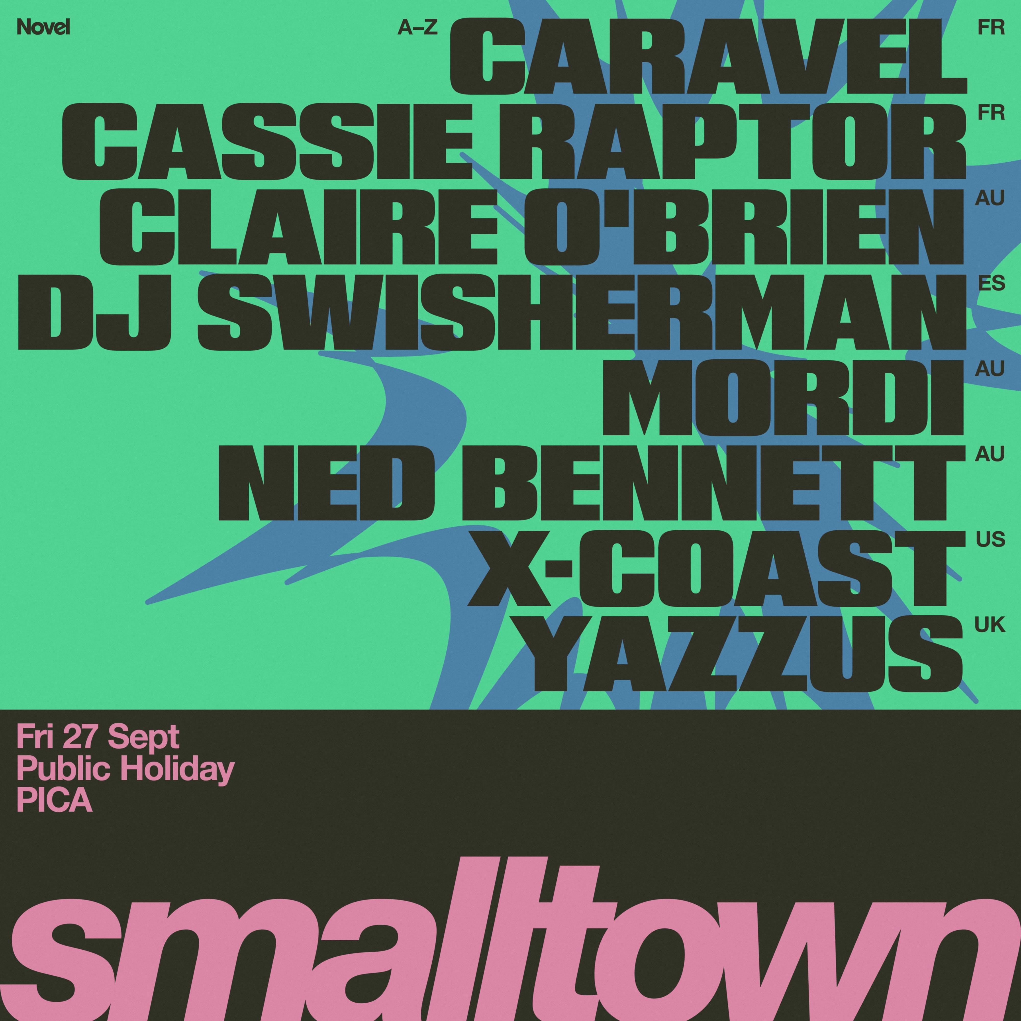 smalltown with CARAVEL, Cassie Raptor, DJ Swisherman, X-Coast, Yazzus ...